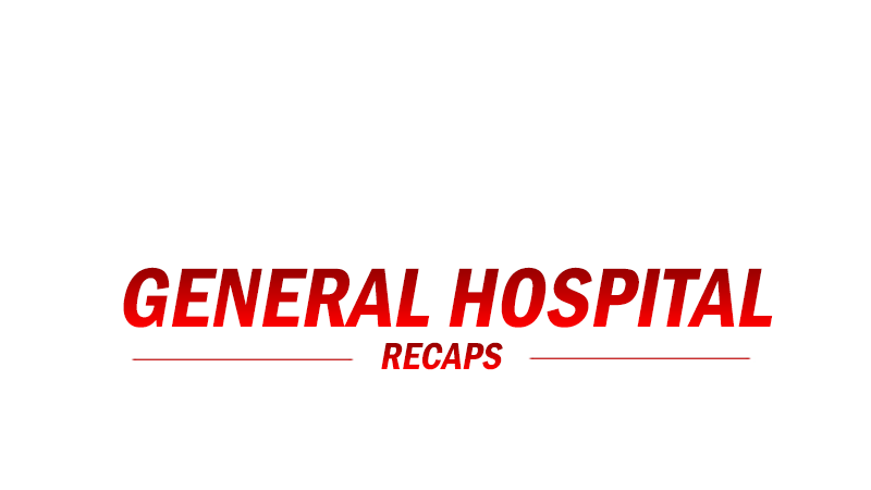 General Hospital Recaps | Daily Episode Recaps and Weekly Summaries ...