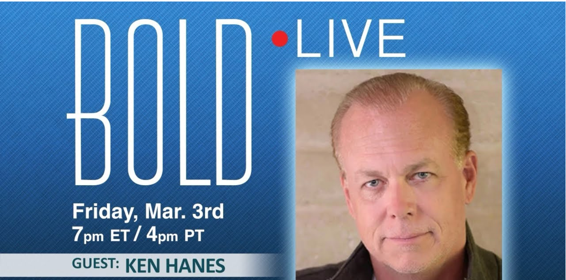 B&B's Ken Hanes to Guest on Bold Live March 3 - Daytime Confidential